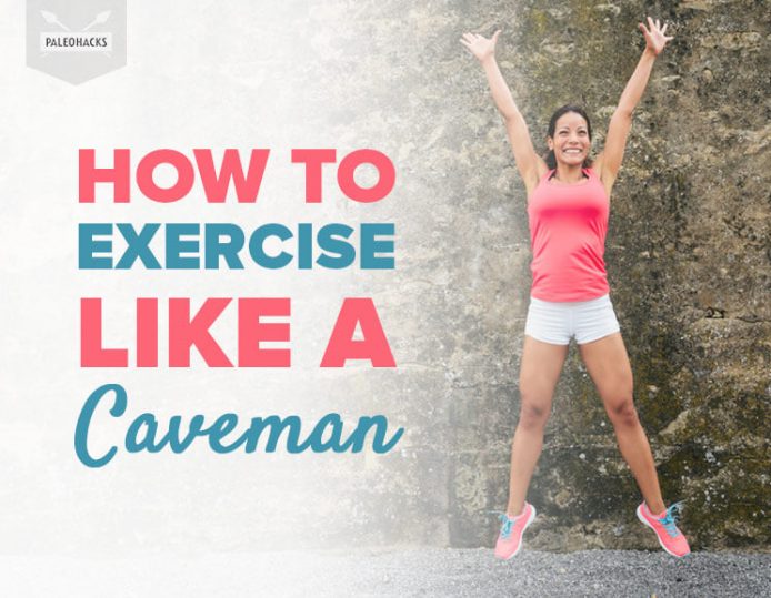 How to Exercise Like a Caveman | Easy Bodyweight Exercises