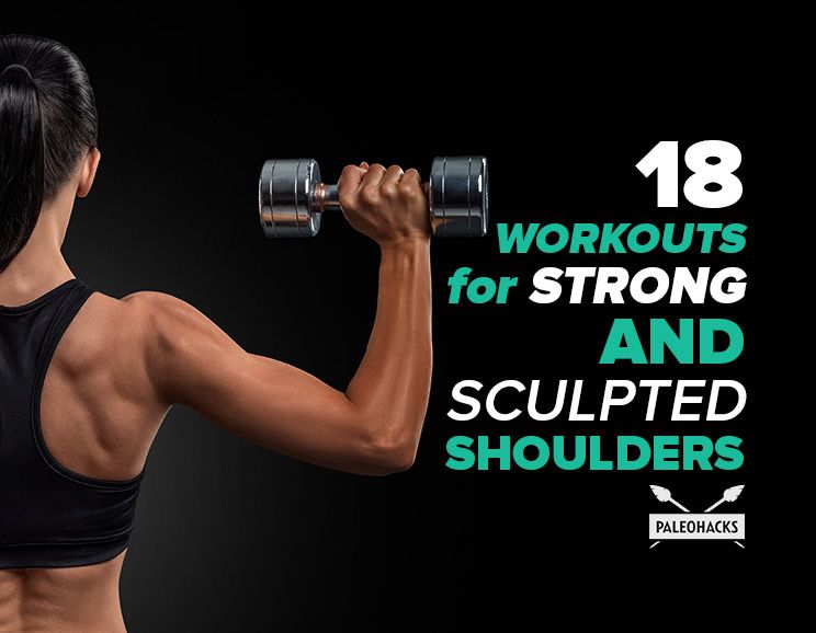 18 Workouts for Strong and Sculpted Shoulders | PaleoHacks