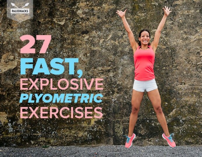 27 Fast, Explosive Plyometric Exercises | PaleoHacks