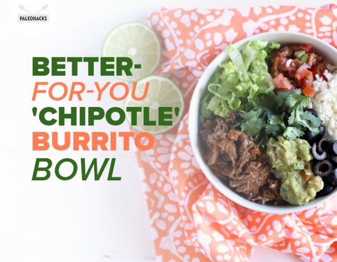 Better For You Chipotle Burrito Bowl