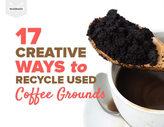 17 Creative Ways to Recycle Used Coffee Grounds