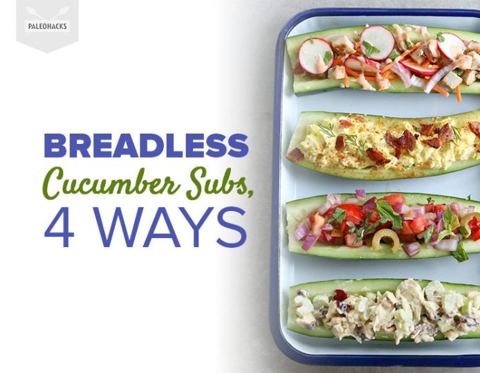 Breadless Cucumber Subs, 4 Ways | Paleo, Breadless, Low Carb