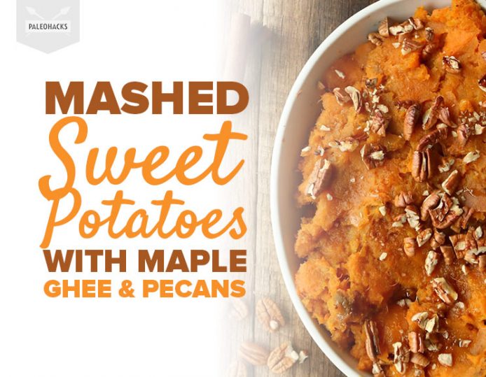 Mashed Sweet Potatoes with Maple Ghee & Pecans | Paleo, Vegetarian