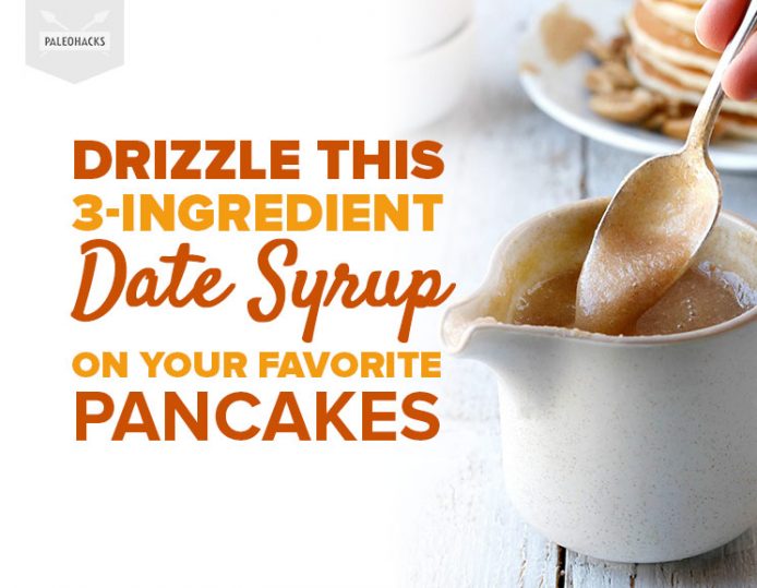 Drizzle This 3-Ingredient Date Syrup On Your Favorite Pancakes (Paleo)