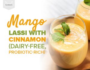 Mango Lassi with Cinnamon | Paleo, Probiotic-Rich, Dairy Free