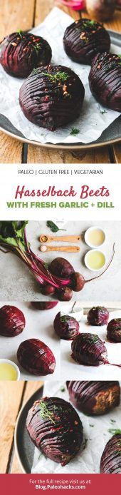 Hasselback Beets with Fresh Garlic + Dill | Paleo, Gluten Free, Vegetarian