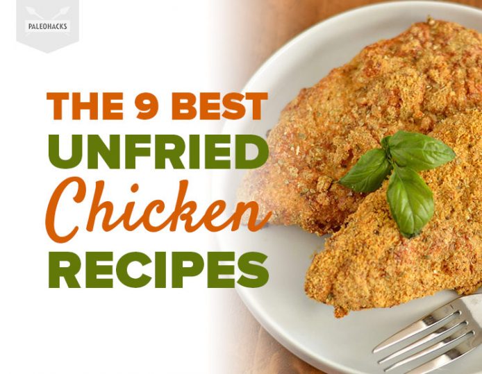 The 9 Best Unfried Chicken Recipes | Protein-Rich, Paleo