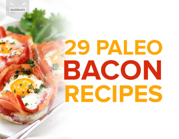 29 Extraordinarily Delicious Paleo Bacon Recipes | Paleo Recipes